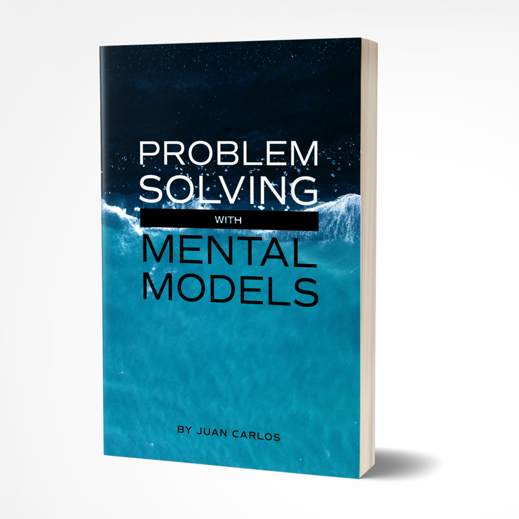 Problem Solving with Mental Models Book • Juan Carlos Problem Solving with Mental Models Book • Juan Carlos